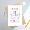 Good Luck Starting Back at School Card - Joanne Hawker